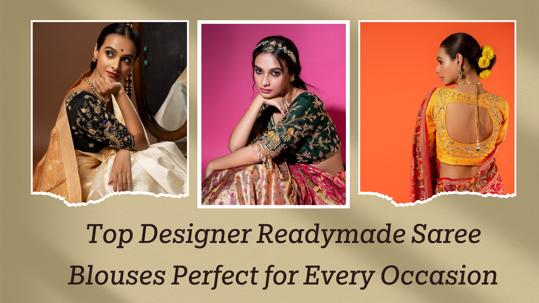 Top Designer Readymade Saree Blouses Perfect for Every Occasion 2025 ...